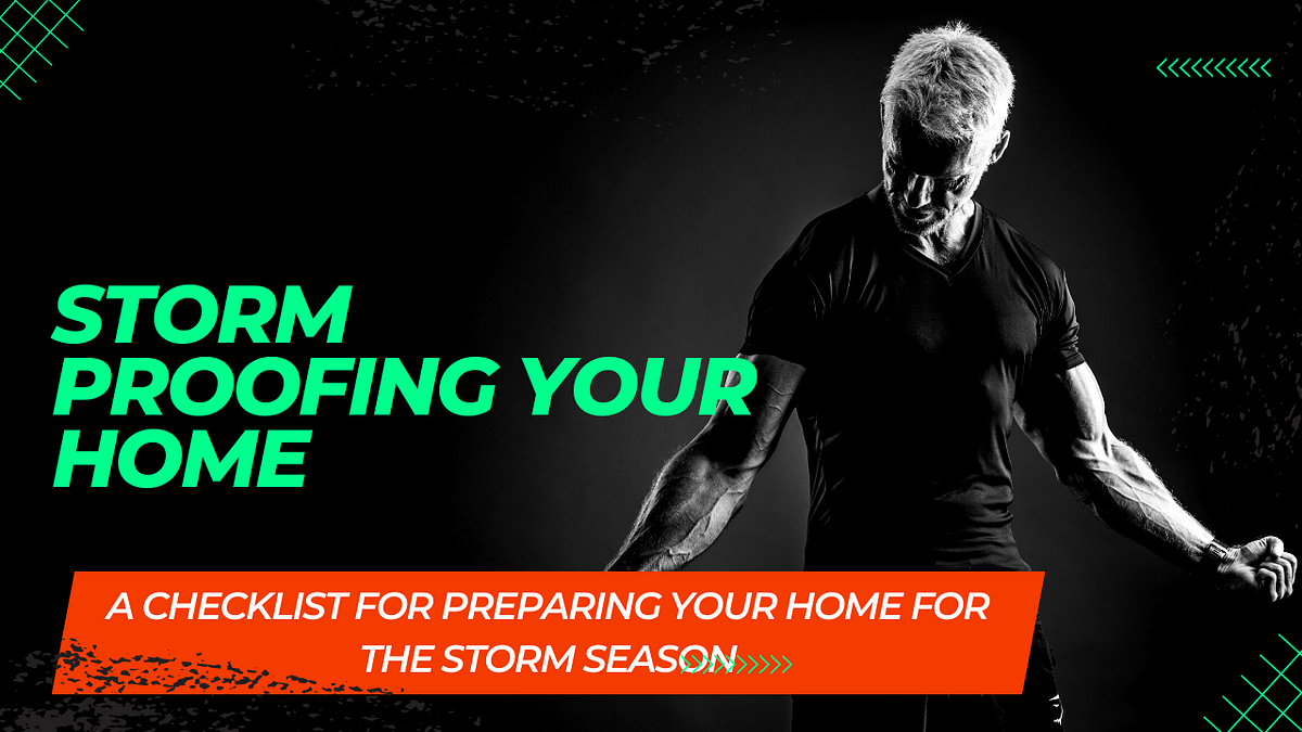 Storm proofing your home: A checklist for preparing your home for the ...