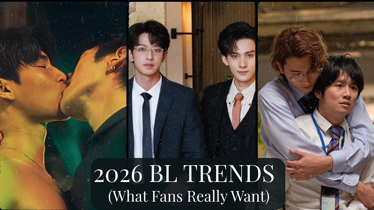 5 Shocking BL Trends in 2026 That Will Change Everything | by BL WRITER | BL Sun | Sep, 2025 ...