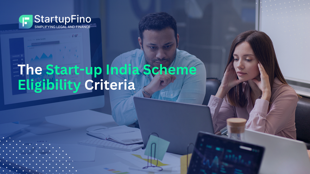 The Start-up India Scheme Eligibility Criteria | by StartupFino | Medium