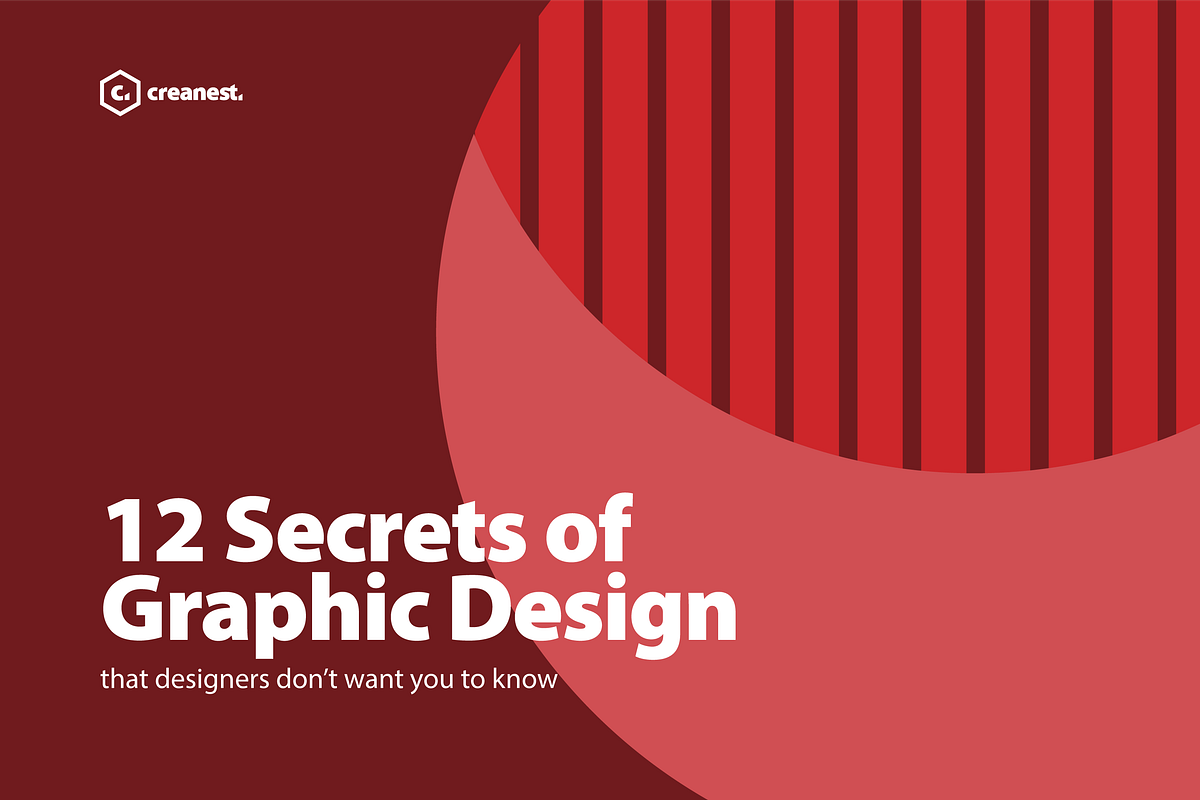 12 Secrets Graphic Designers Don’t Want You To Know | by Creanest ...