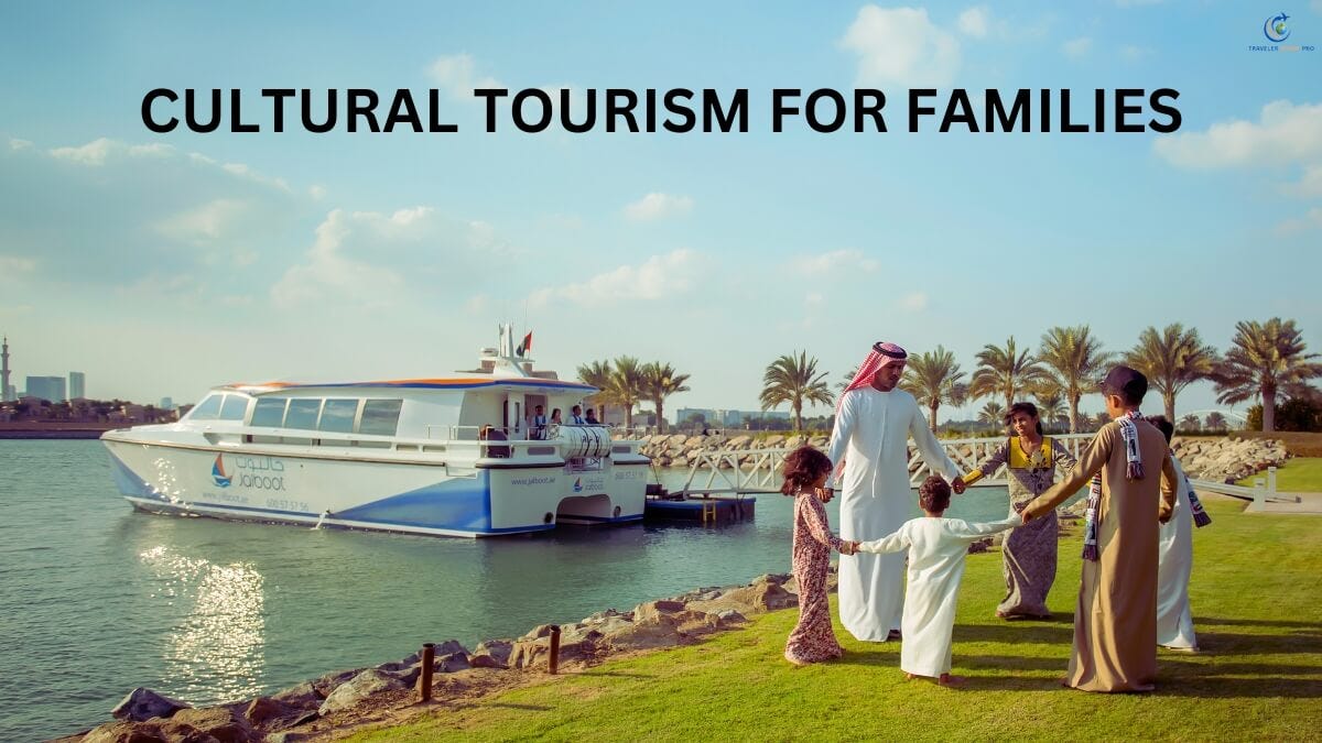 🌍 Discover Cultural Tourism for Families — A Journey Through Traditions ...