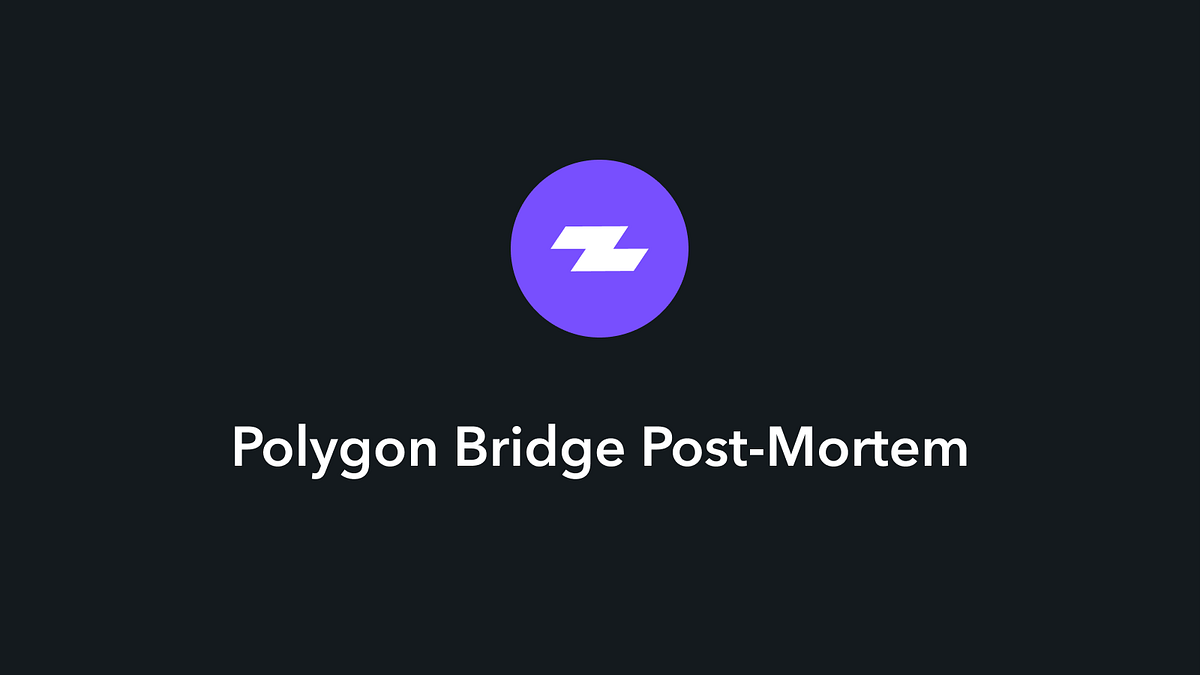 Post-Mortem — Polygon Bridge Vulnerability | by Suhail | Zapper | Medium