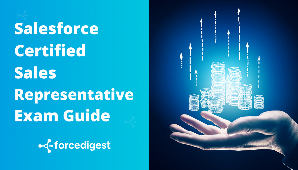 Salesforce Certified Sales Representative Exam Guide | by ForceDigest ...
