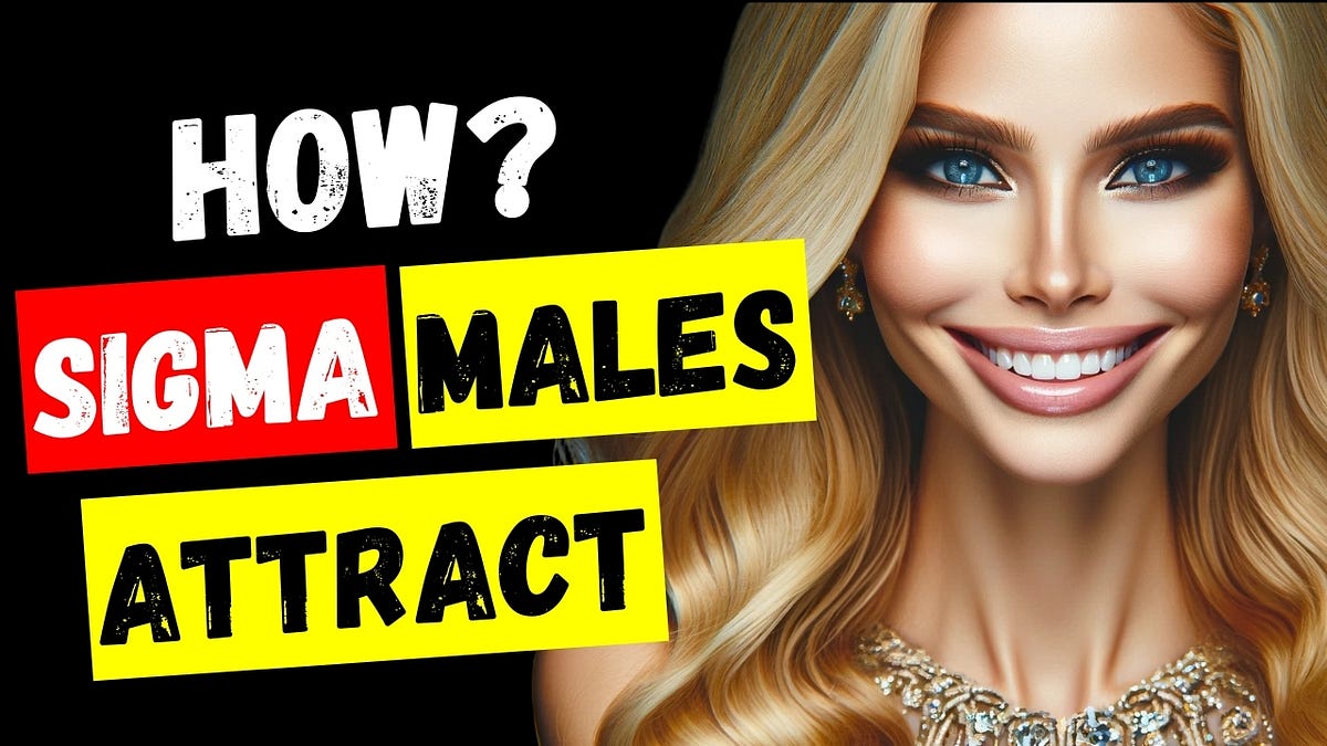 Why Sigma Males Captivate Women. Forget Alpha or Beta. Dive into the 8 ...