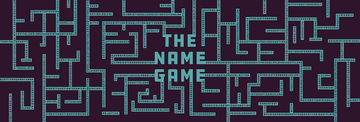The Name Game. Developing a framework for what we call… | by Stacey ...