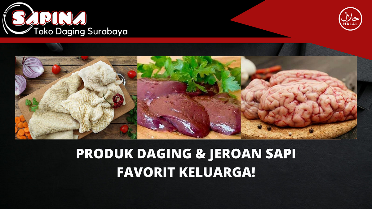 SUPPLIER DAGING SAPI HALAL DI SURABAYA Toko Daging Halal “SAPINA” menyediakan berbagai jenis ...