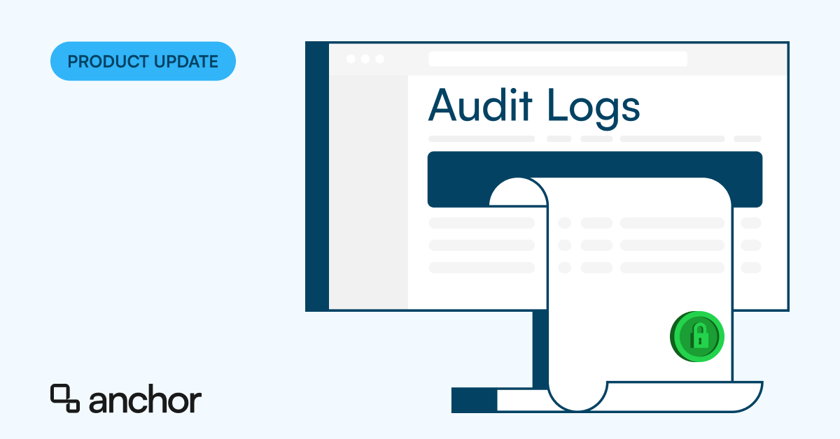Introducing Audit Logs on Anchor. Boosting security and compliance in ...