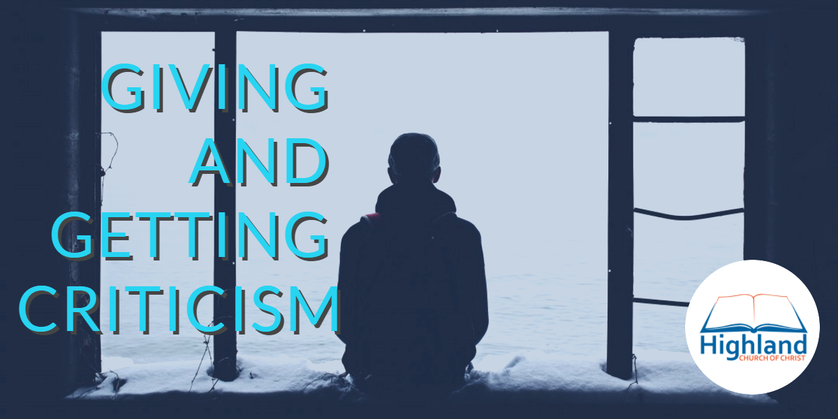 Giving and Getting Criticism. None of us like to admit we have faults ...