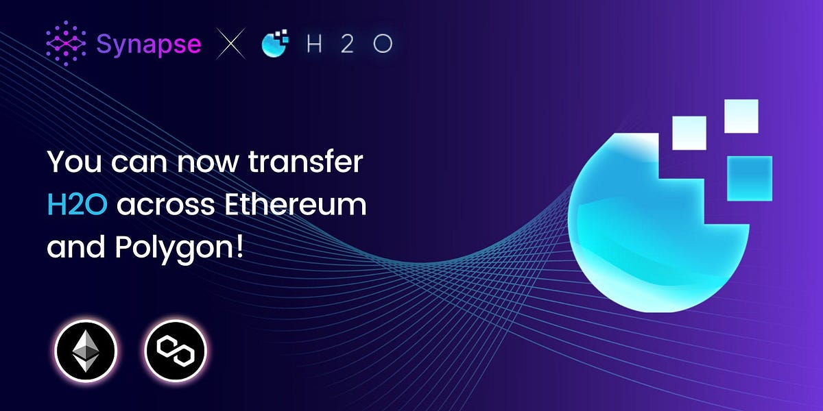 H2O and Synapse Partnership: Enabling Cross-Chain H2O Liquidity | by ...