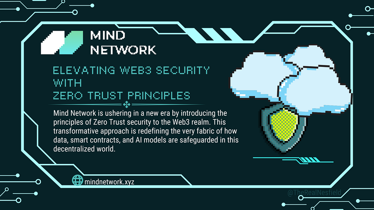 Mind Network: Elevating Web3 Security with Zero Trust Principles | by Eugene Nesfield | Medium