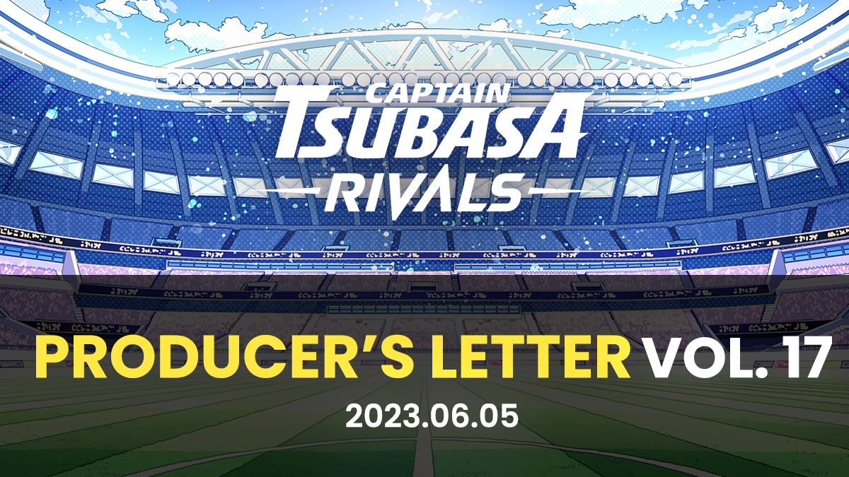 PRODUCER’S LETTER Vol.17:$TSUGT獲得クエスト!? - CAPTAIN TSUBASA -RIVALS- - Medium