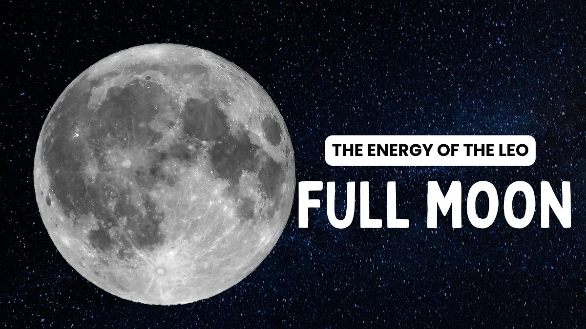 The Light of Becoming: Harnessing the Full Moon in Leo-Feb 1st, 2026 ...