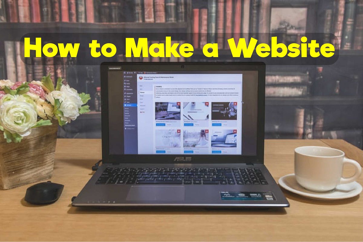 How to Make a Website — Ultimate Guide | by Envato Tech | Medium