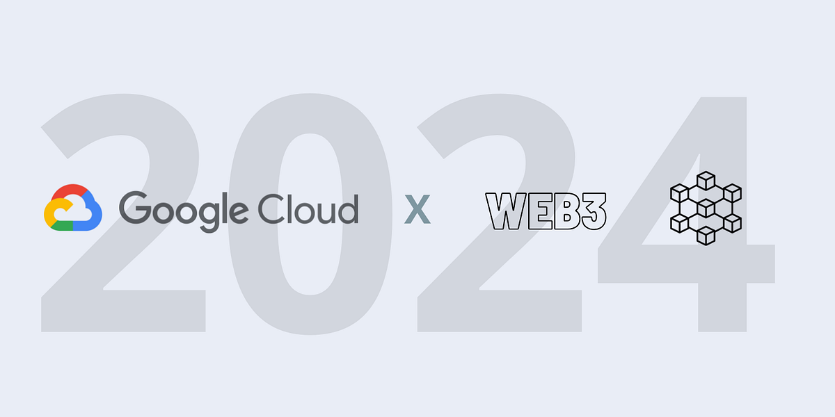 Web3 : Le bilan de Google Cloud sur la blockchain en 2024 | by Benjamin ...