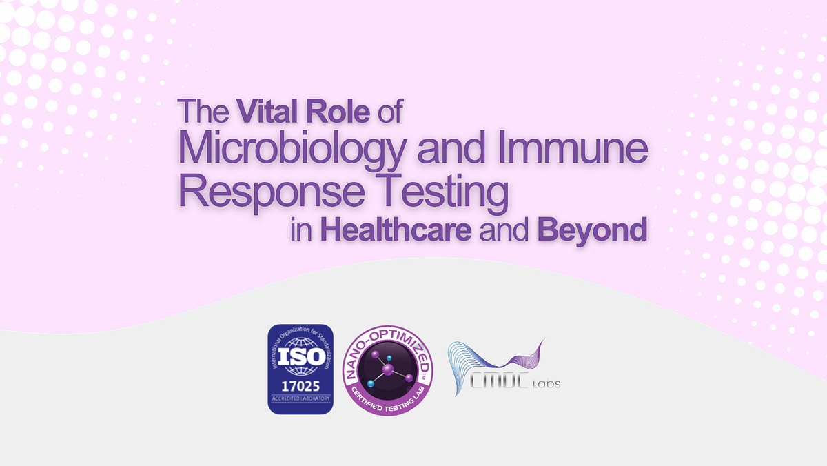 The Vital Role of Microbiology and Immune Response Testing in ...