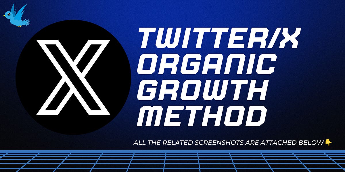 3 Ways to Grow X/Twitter Account Organically in 2024! | by Zain Saeed ...