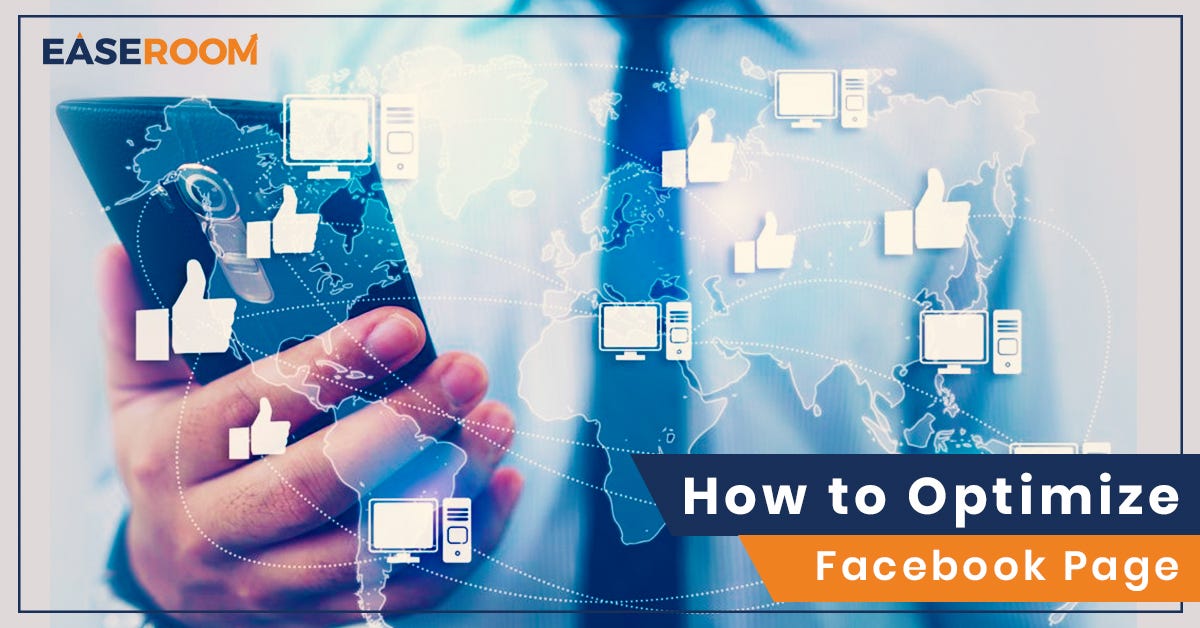 How to Optimize Facebook Page?. Does Facebook play a big impact on a ...