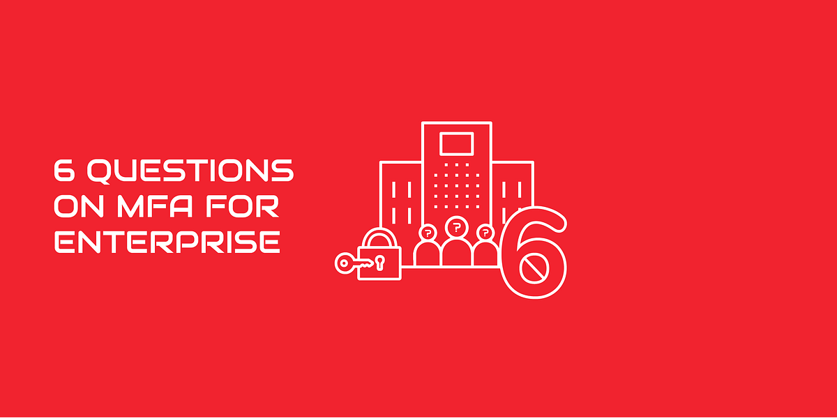 How to choose an MFA tool for the enterprise using? | by Kristina ...