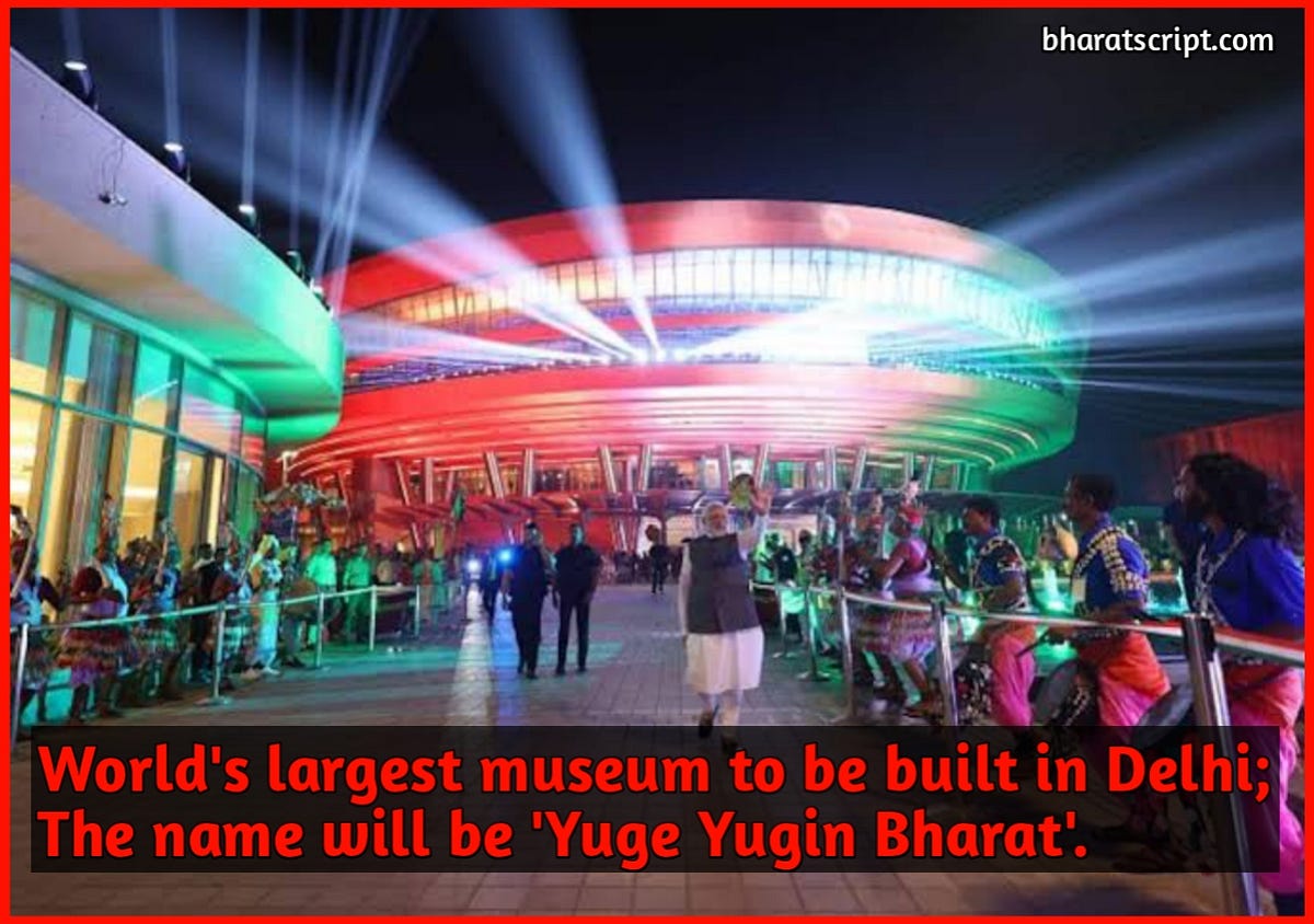 World’s largest museum to be built in Delhi; The name will be 'Yuge ...