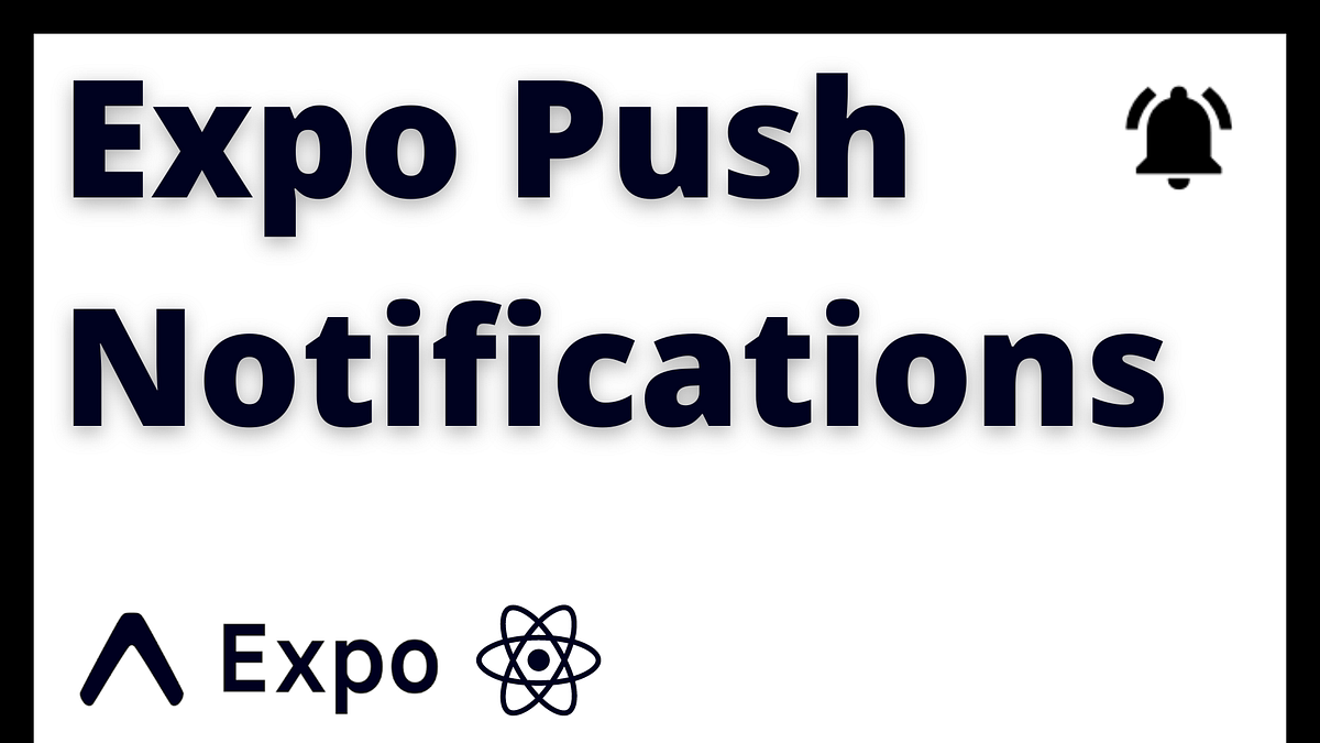 Expo Push Notifications using NativeNotify.com | by Native Notify | Medium