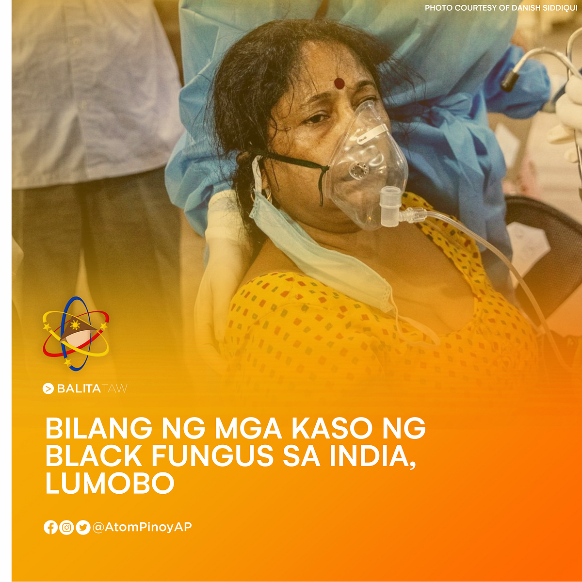 #BALITAtaw || Bilang ng mga kaso ng black fungus sa India, lumobo | by ...