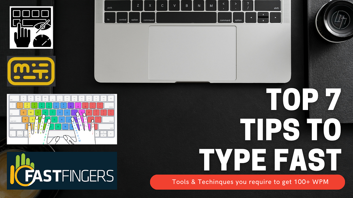 7 Essential Tools and Tips for Improving your Typing Speed | by Utsav ...