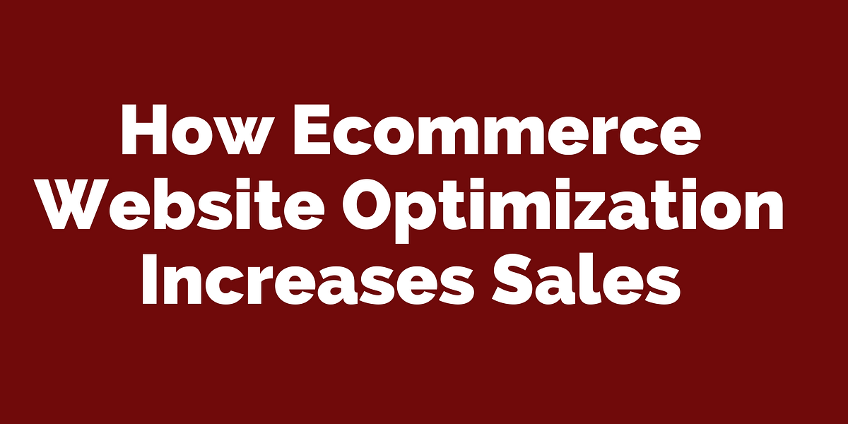 How Ecommerce Website Optimization Increases Sales | by Famous Aforkezi | Apr, 2025 | Medium