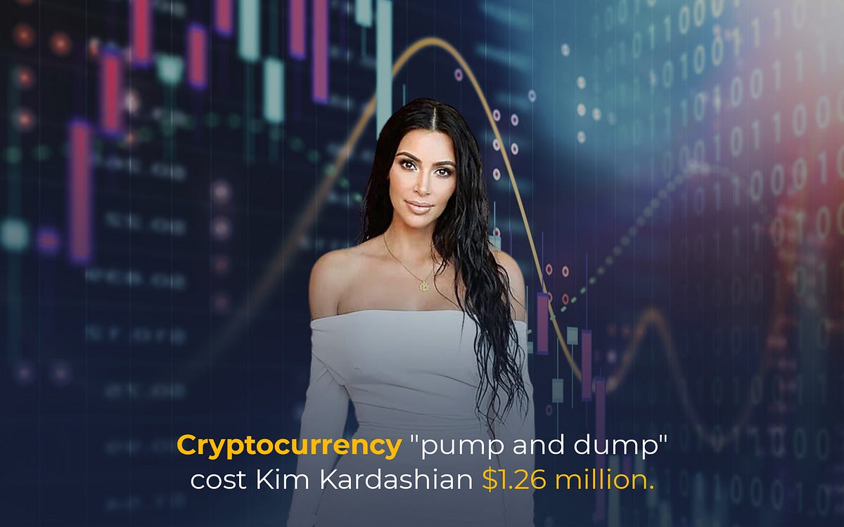 Cryptocurrency “pump and dump” cost Kim Kardashian $1.26 million. | by ...