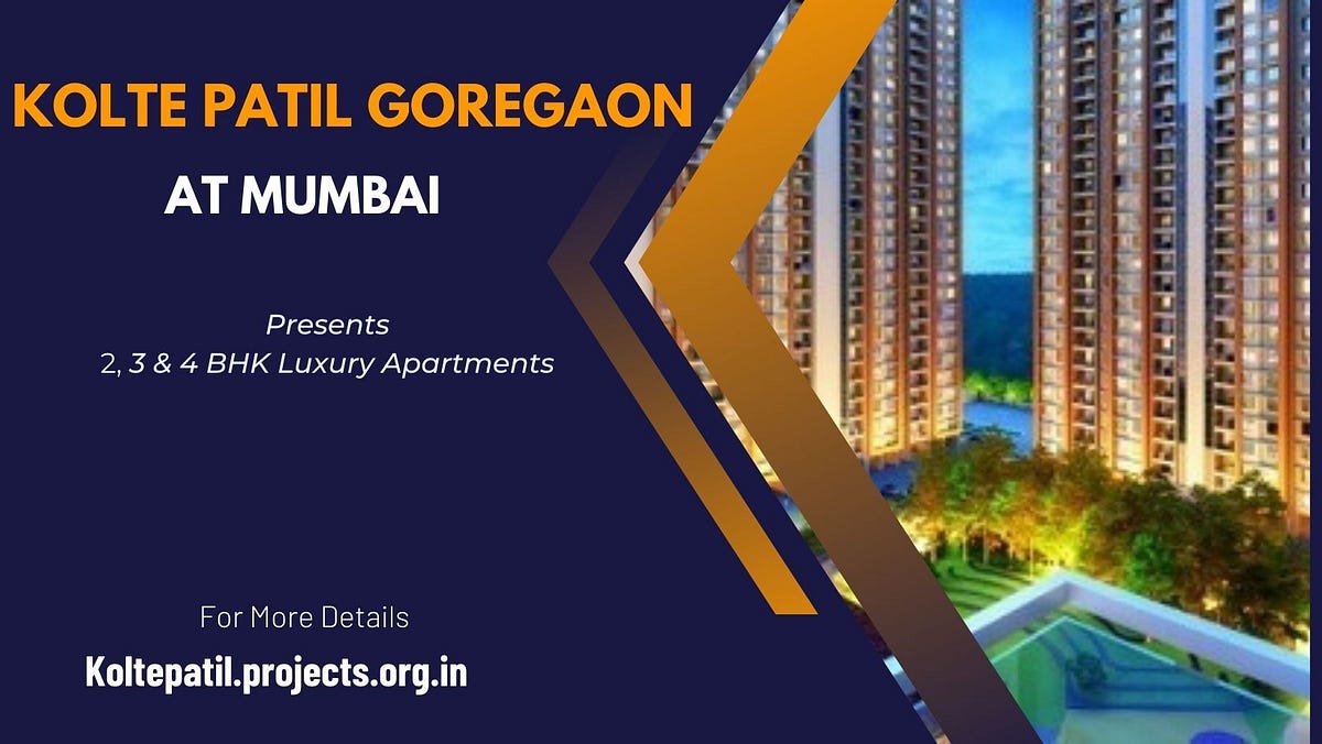 Kolte Patil Goregaon Apartments' goals are to enhance lives by location ...