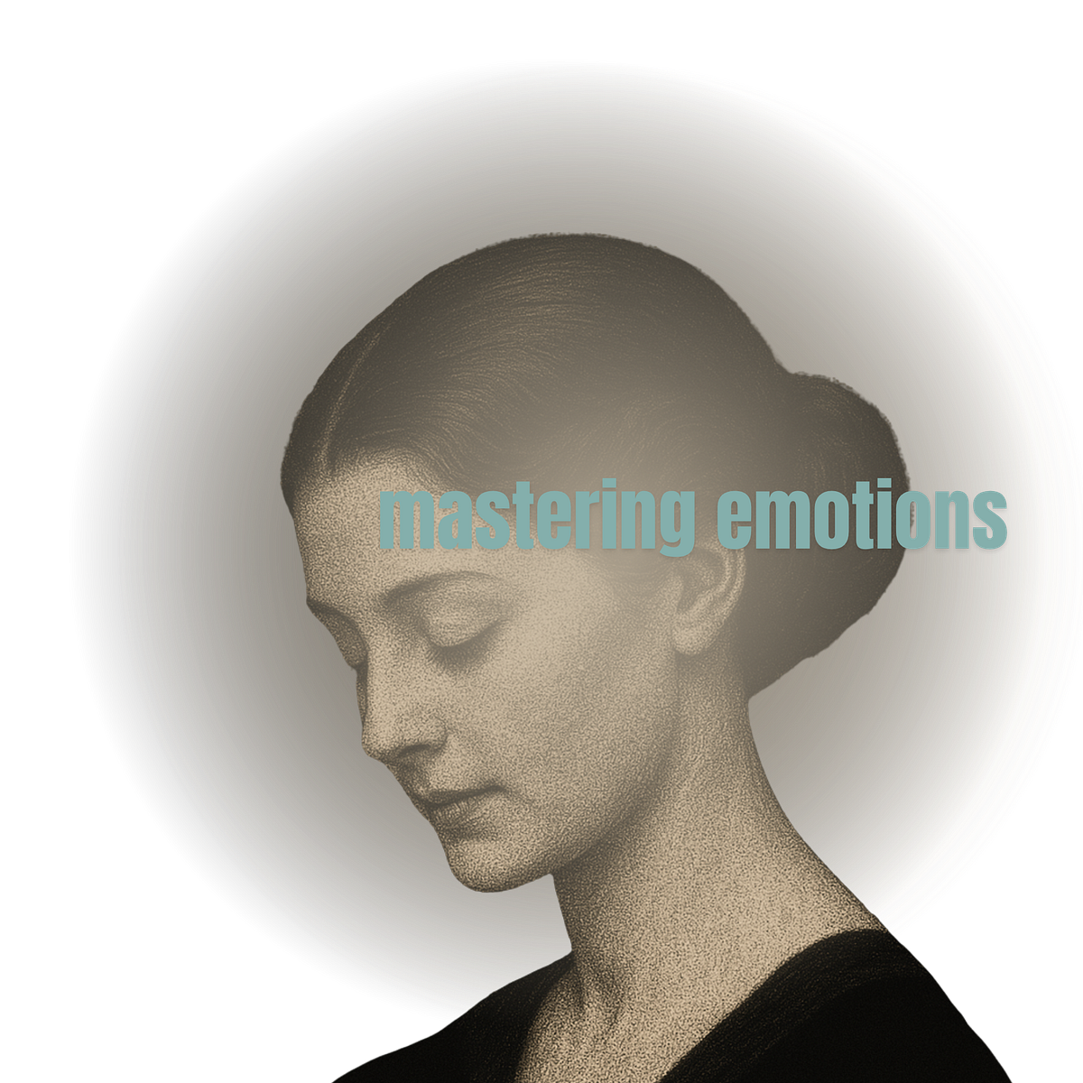 Chapter Nine — Mastering Emotion: Emotions Don’t Break You — They Break ...