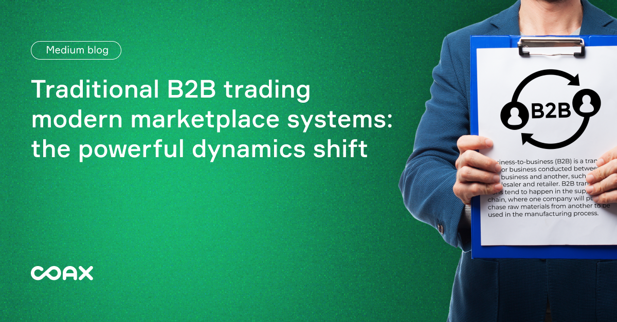 Traditional B2B trading & modern marketplace systems: The powerful ...