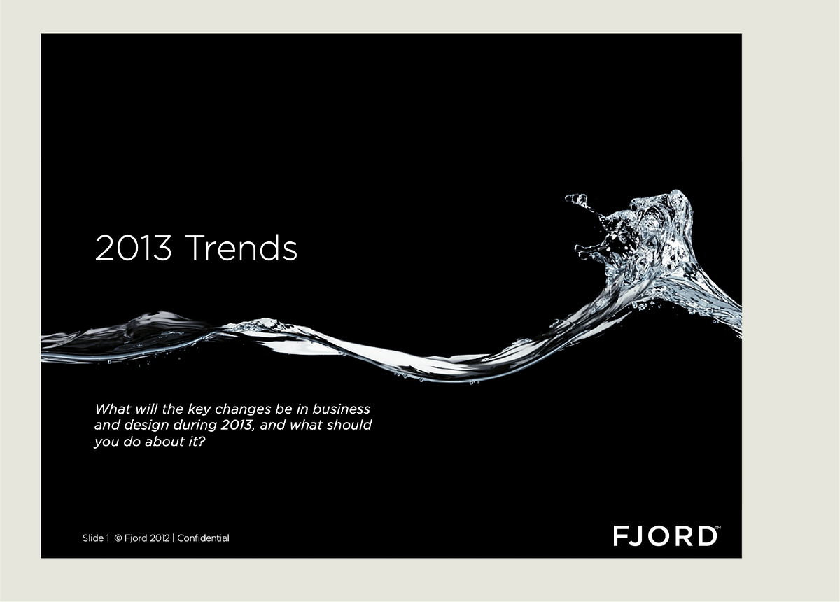 Fjord Trends look back: 2013. Fifteen years of making business and ...