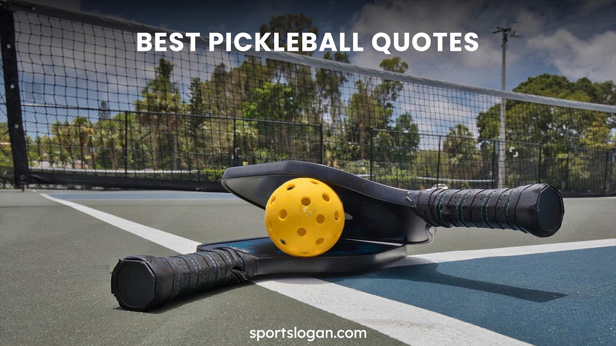 30 Best Pickleball Quotes. Read More: Best Pickleball Quotes… | by ...