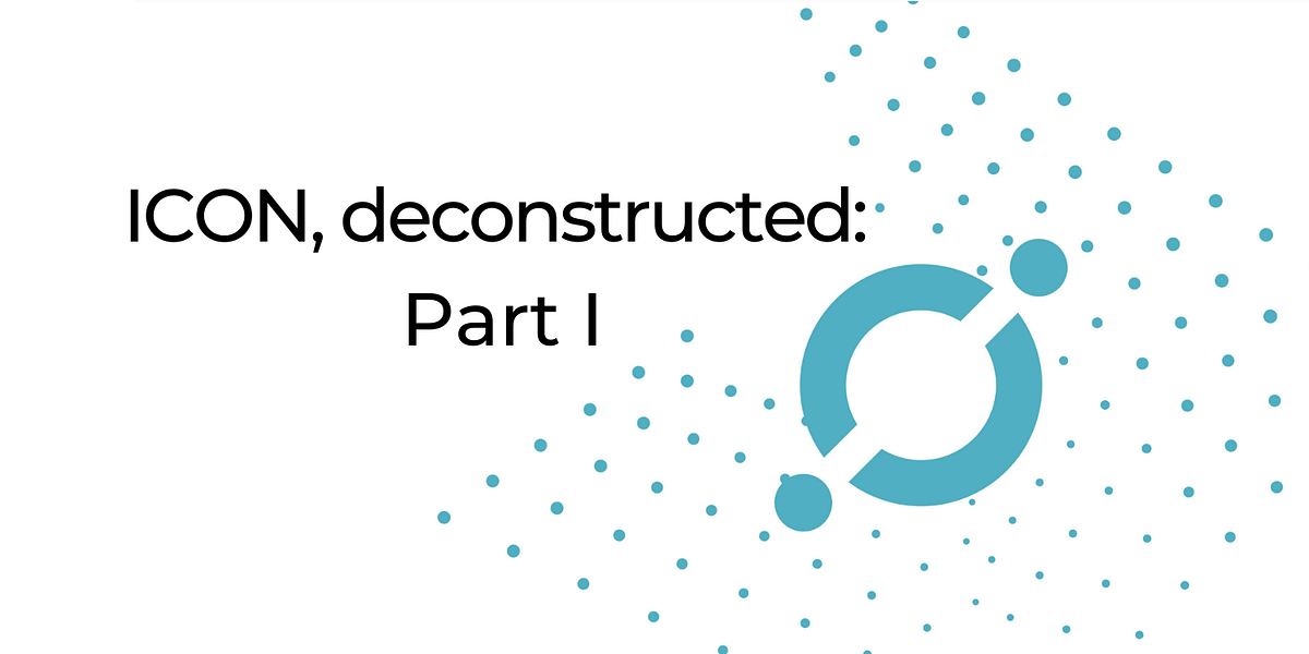 ICON, deconstructed. Part I: What is ICON? | by ICX_Station | Hello ...