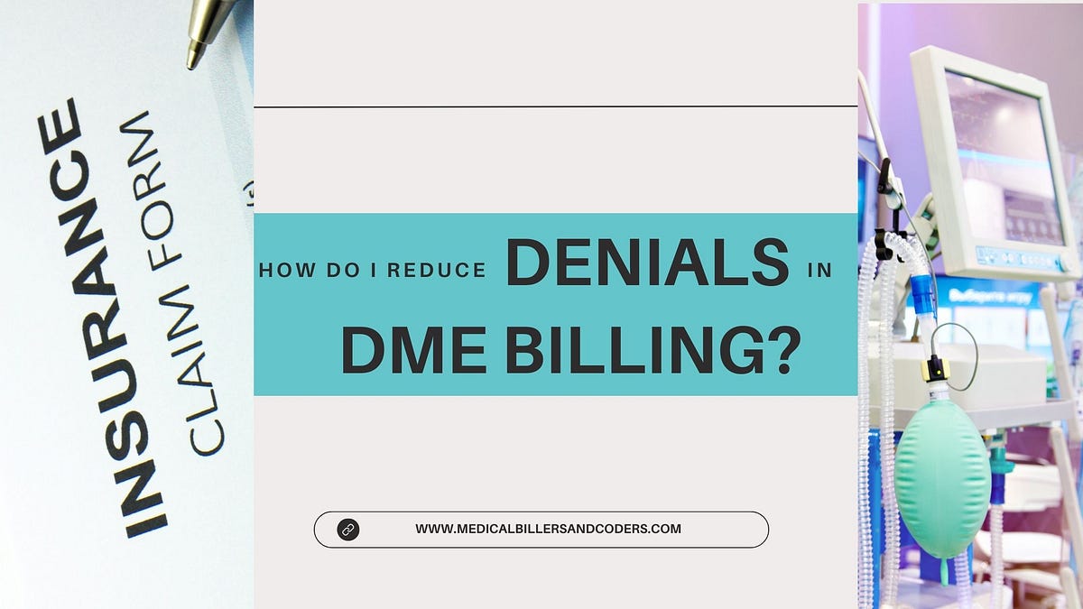 How do I reduce Denials in DME Billing? | by ALICE CARLOS | Mar, 2024 | Medium