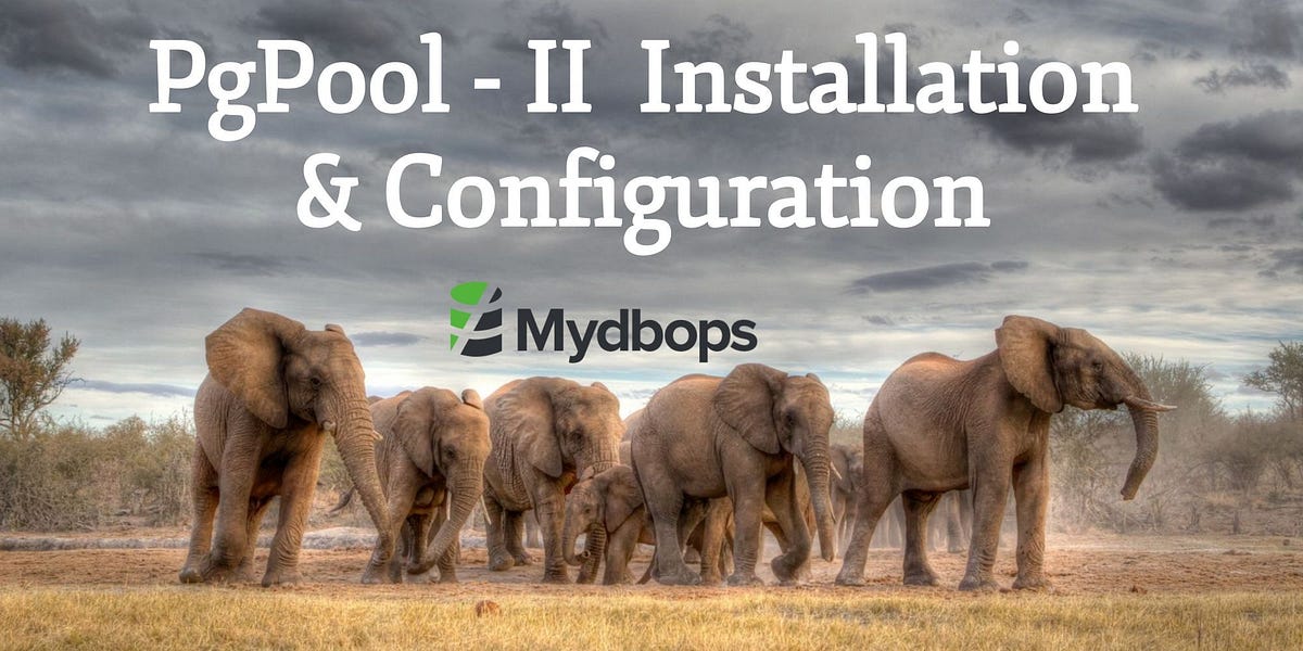 Getting Started with Pgpool-II for PostgreSQL: A Simple Guide to Boosting Performance | by ...
