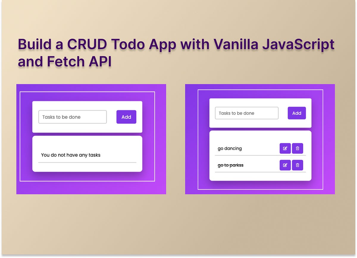 Build a CRUD Todo App with Vanilla JavaScript and Fetch API | by ...