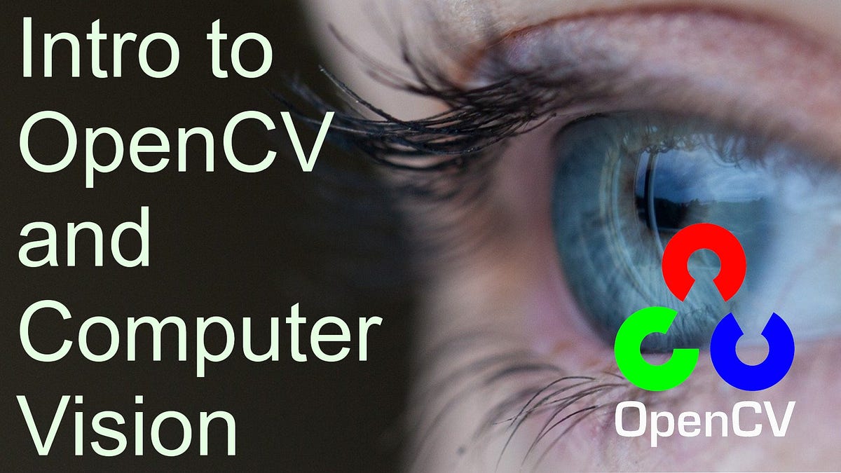 Essential OpenCV Functions to Get You Started into Computer Vision | by ...