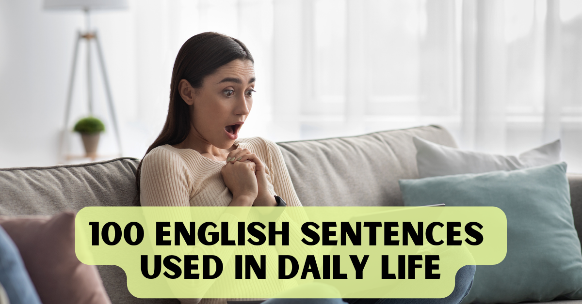 100 English Sentences Used In Daily Life | by Learn English | Mar, 2024 ...