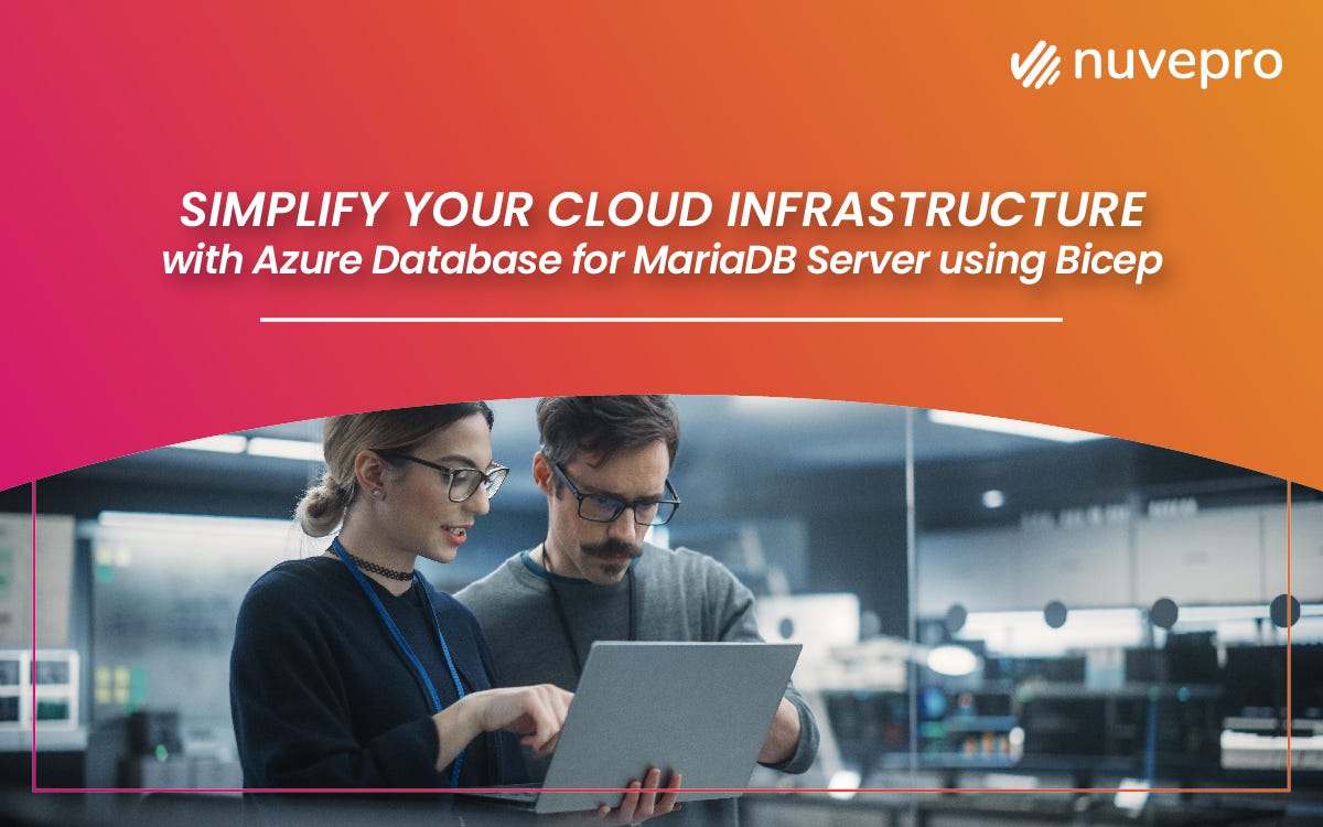 Simplify Your Cloud Infrastructure with Azure Database for MariaDB Server Using Bicep | by ...