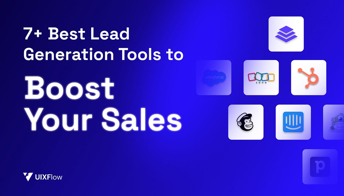 7+ Best Lead Generation Tools to Boost Your Sales in 2025 | by UIXFlow ...