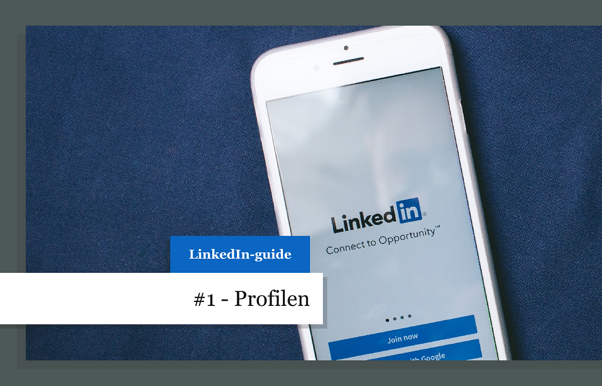 LinkedIn-guide #1: Profilen. I denne første del af min… | by Glen Michaelsen | Medium