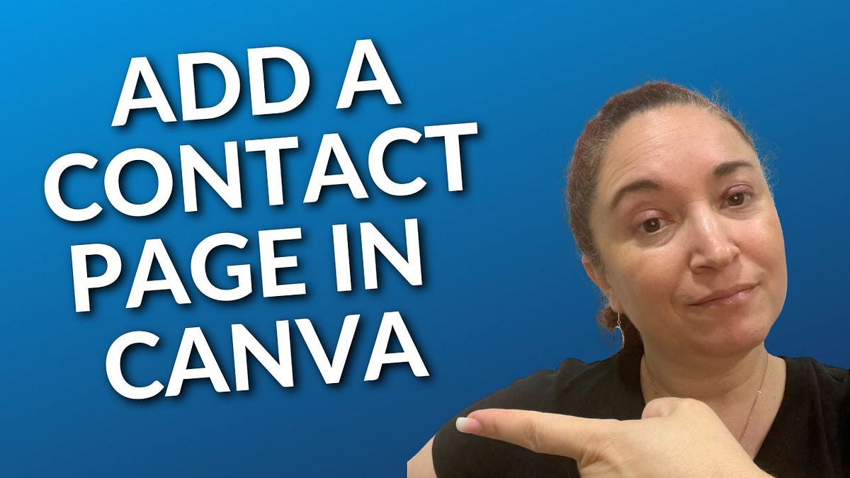 Add a Contact Page in Canva. Today we’ll go over how to create and ...