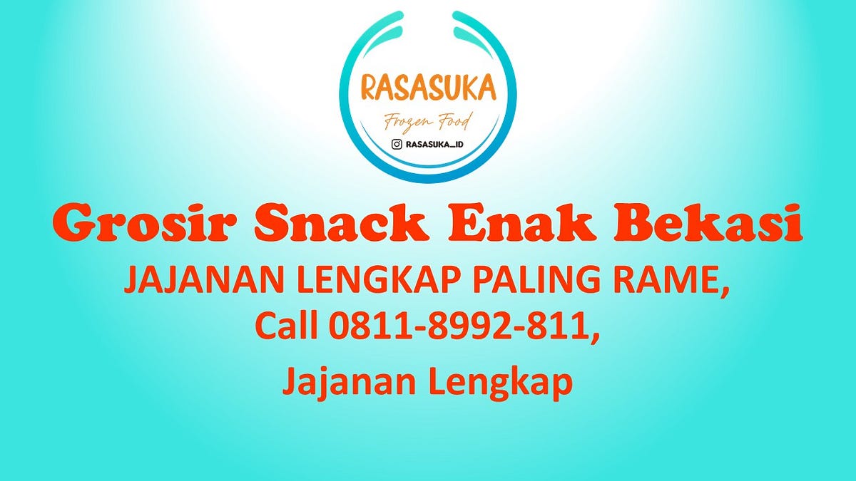 SNACK ENAK VIRAL, Call 0811-8992-811, Snack Enak Di Jakarta KLIK https ...