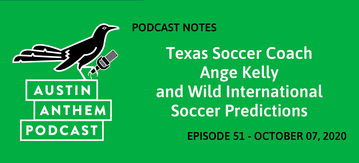 Podcast #51: Texas Soccer Coach Ange Kelly and Wild International ...