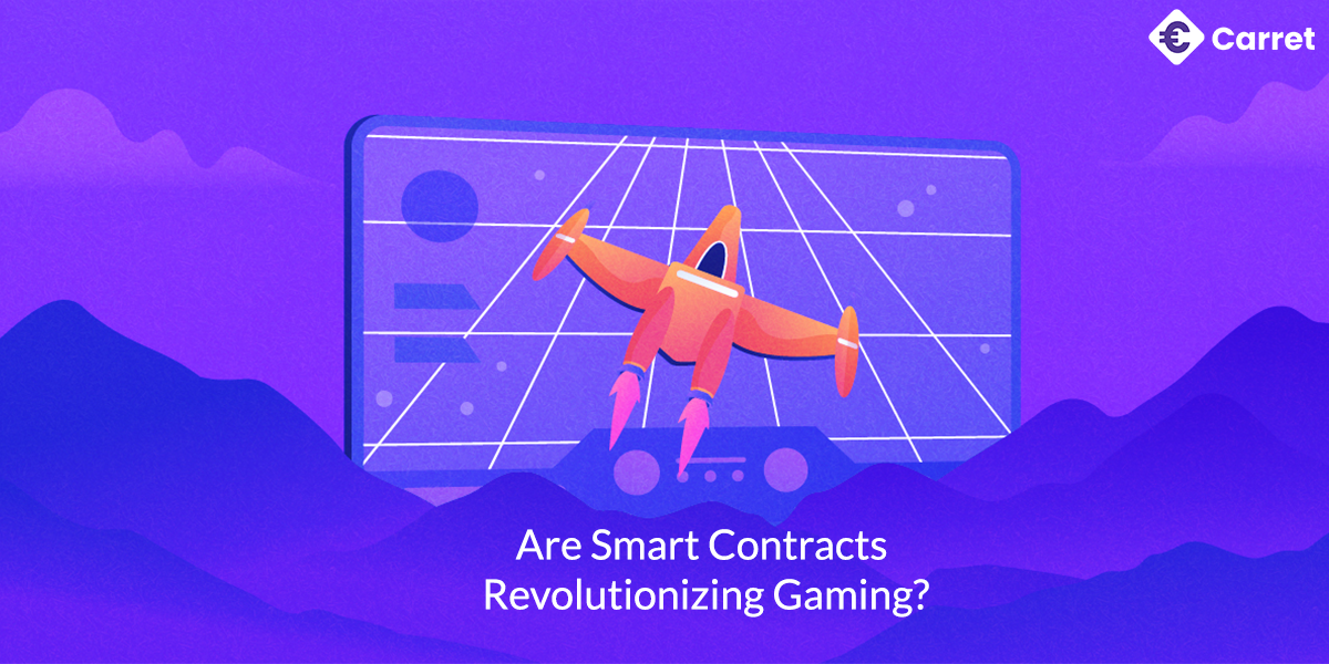 How Smart Contracts Are Revolutionizing Gaming Experiences? | by Carret ...