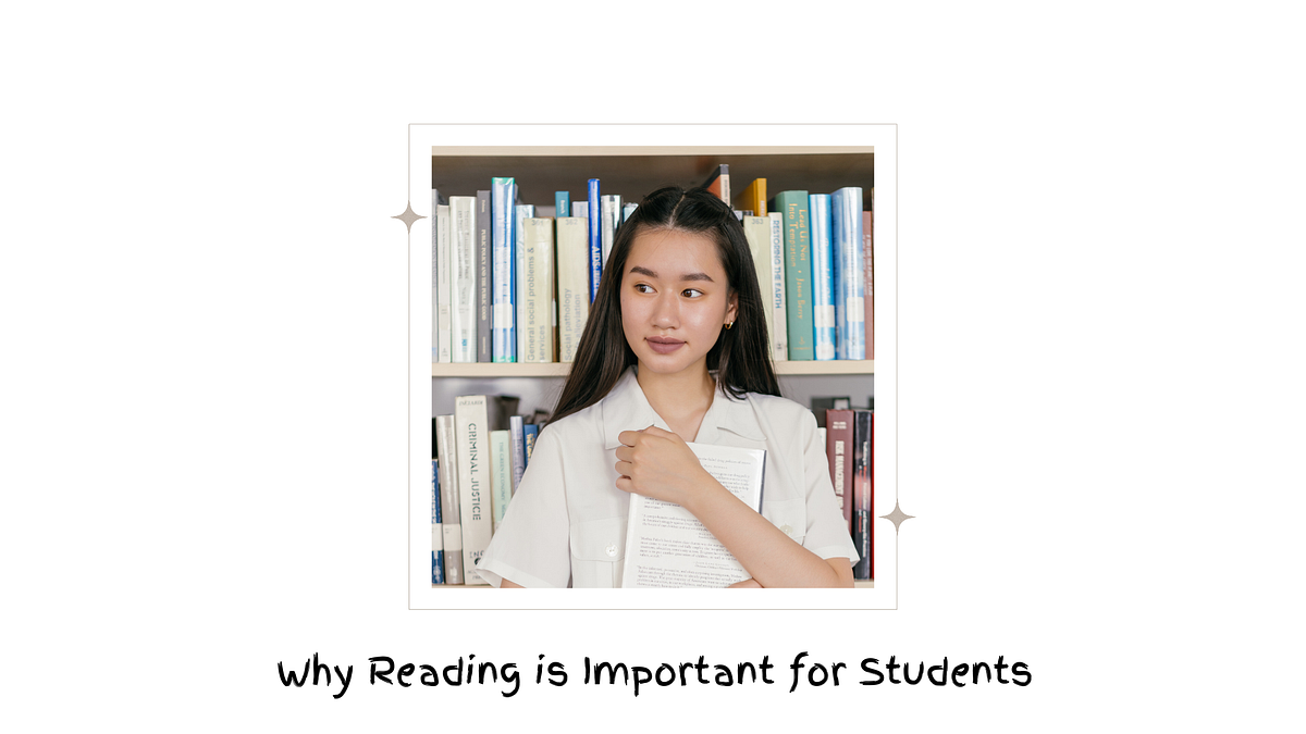 Why Reading is Important for Students | by Goo | Medium