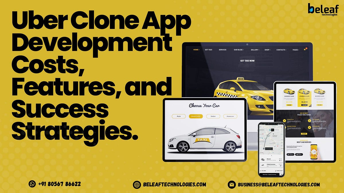 Uber Clone App Development Costs, Features, and Success Strategies | by steffy valmar | Jan ...