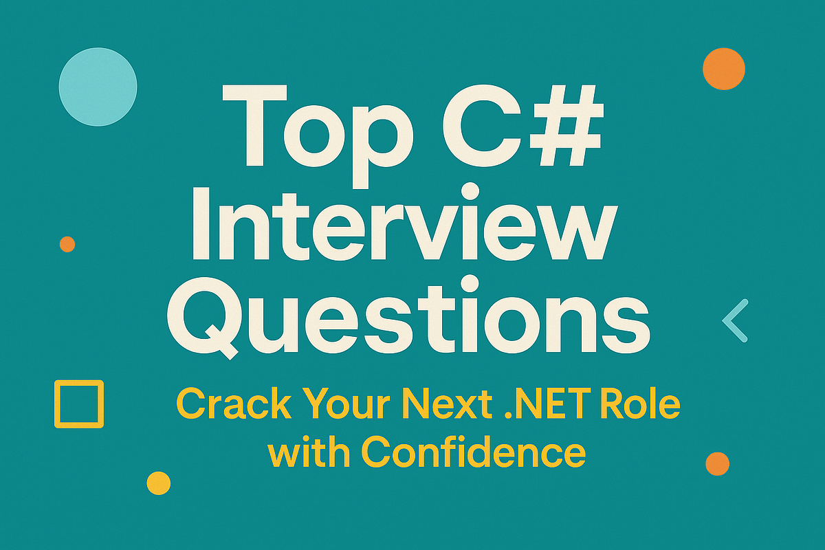 🔍 Top C# Interview Questions: Crack Your Next .NET Role with Confidence ...