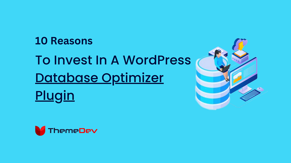 10 Reasons To Invest In A WordPress Database Optimizer Plugin | by ...